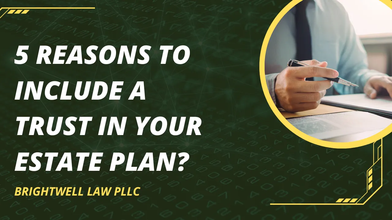 5 Reasons to Include a Trust in Your Estate Plan? | Pensacola, FL